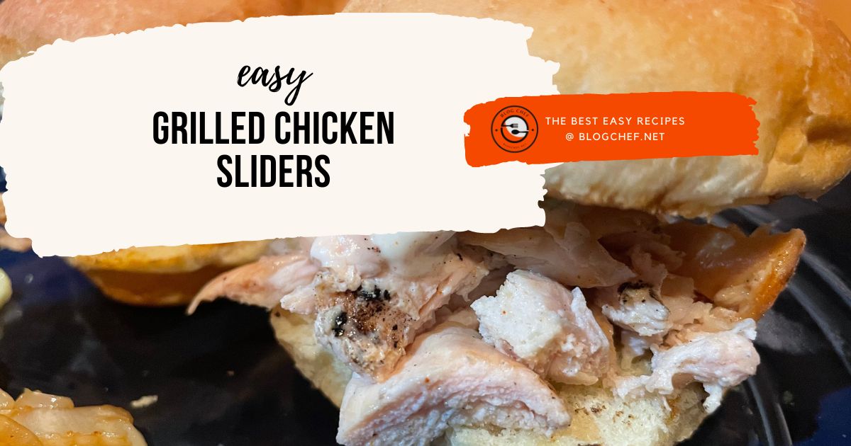 Delicious Grilled Chicken Sliders Recipe with White BBQ Sauce - BlogChef