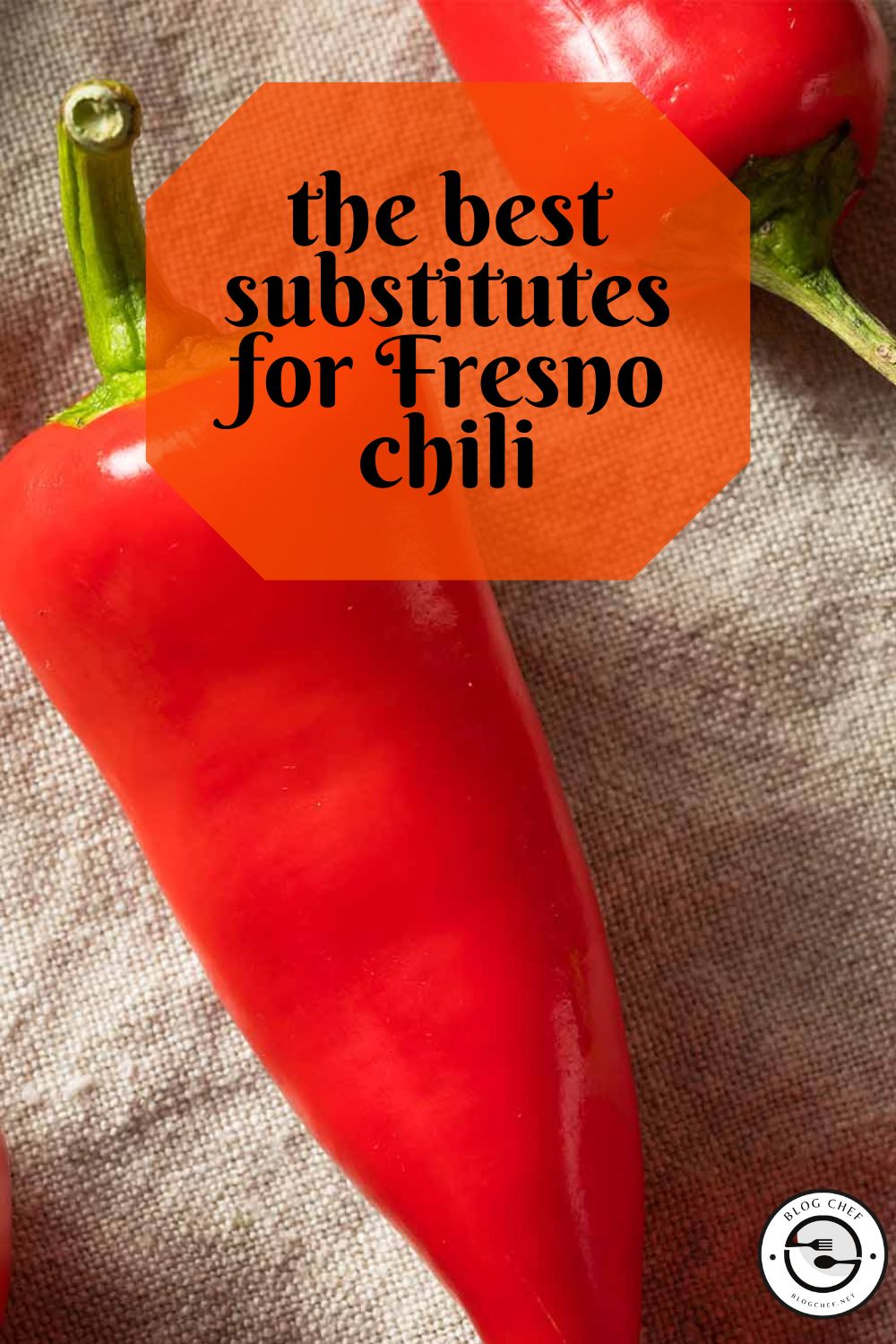 What are the 3 best Fresno chili substitutes? - BlogChef